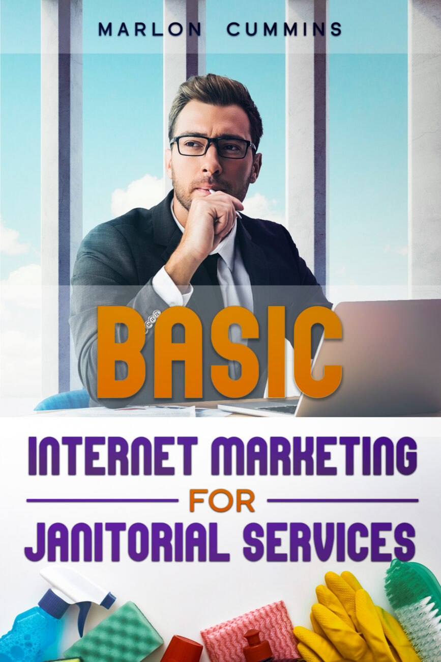 Basic Internet Marketing For Janitorial Services - Cleaning Pros Hub